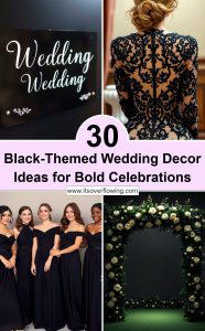 30 Black-Themed Wedding Decor Ideas for Bold Celebrations