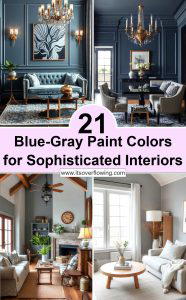 21 Blue-Gray Paint Colors for Sophisticated Interiors