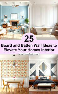 25 Board and Batten Wall Ideas to Elevate Your Home's Interior