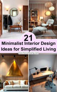 21 Minimalist Interior Design Ideas for Simplified Living