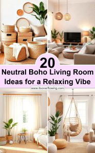 20 Neutral Boho Living Room Ideas for a Relaxing Vibe