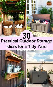 30 Practical Outdoor Storage Ideas for a Tidy Yard