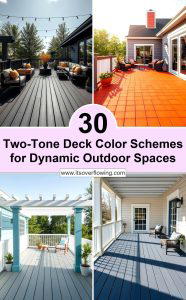 30 Two-Tone Deck Color Schemes for Dynamic Outdoor Spaces