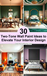 30 Two-Tone Wall Paint Ideas to Elevate Your Interior Design